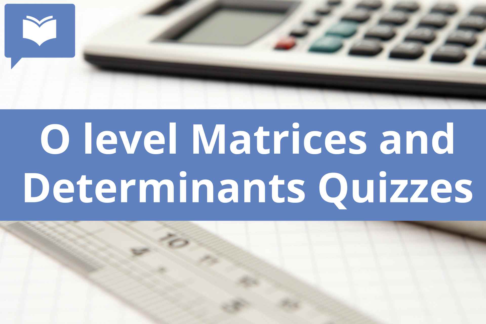 O level Matrices and Determinants Quizzes Quizzes – Practice Questions ...