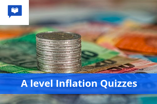 A level Inflation Quizzes Quizzes – Practice Questions | GCE Quiz